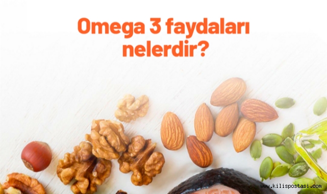 Omega 3 faydaları nelerdir? - Sağlık - Kilis Postası